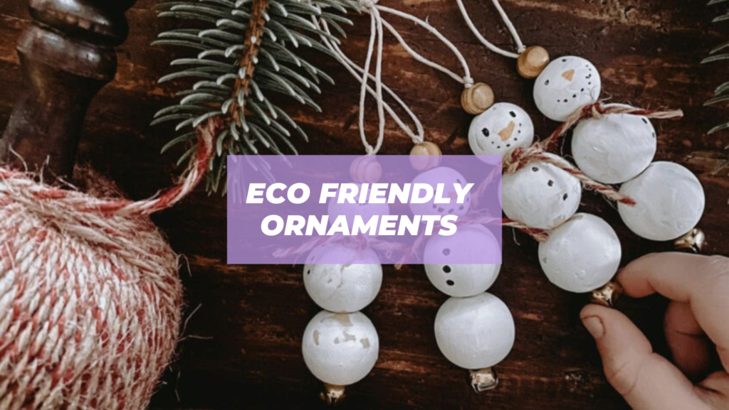 17 GORGEOUS Eco Friendly Ornaments for Christmas | Sustainable ...